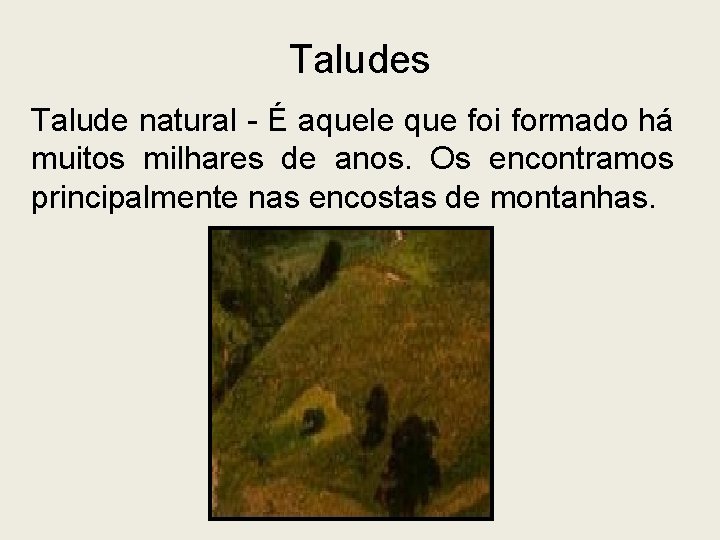 Mecnica de Solos 2 Estabilidade de Taludes Taludes