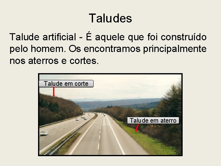 Mecnica de Solos 2 Estabilidade de Taludes Taludes