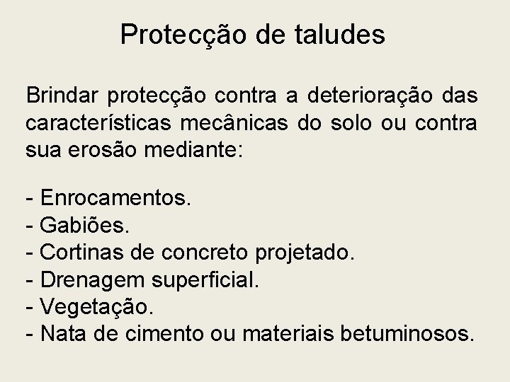 Mecnica de Solos 2 Estabilidade de Taludes Taludes