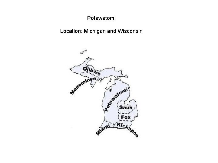 Potawatomi Location Michigan and Wisconsin Homes Wigwam Food