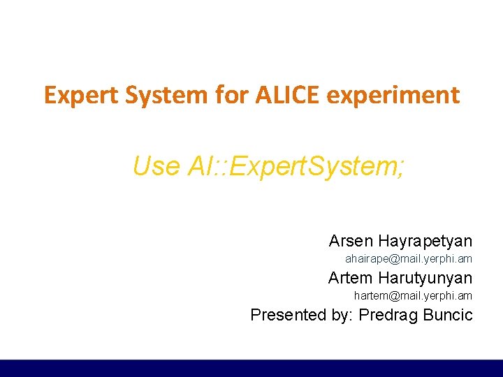 Expert System for ALICE experiment Use AI Expert