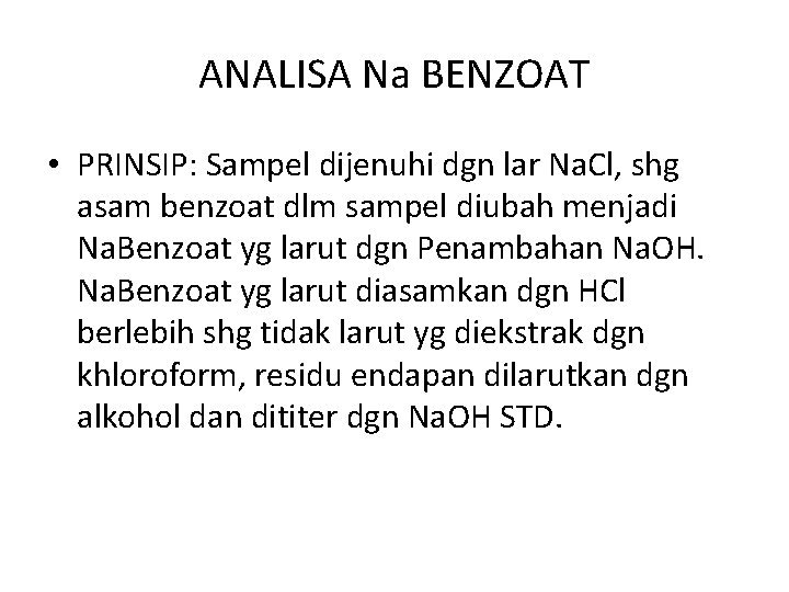 ANALISA Na BENZOAT PRINSIP Sampel dijenuhi dgn lar