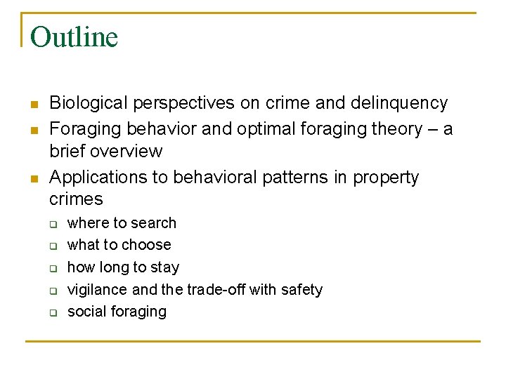 Foraging Strategies of Homo Criminalis Lessons From Behavioral