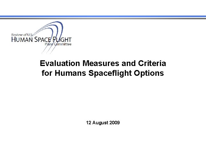 Evaluation Measures and Criteria for Humans Spaceflight Options
