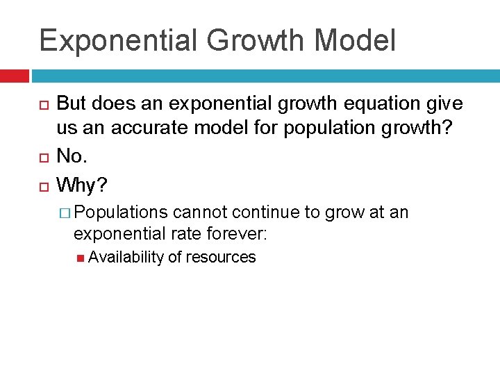 POPULATION GROWTH MODELS AND RESOURCE CONSUMPTION Caitlin Thomas