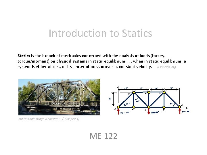 Introduction to Statics is the branch of mechanics