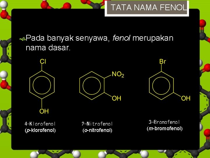 STRUKTUR FENOL Fenol adalah senyawa yang memiliki sebuah