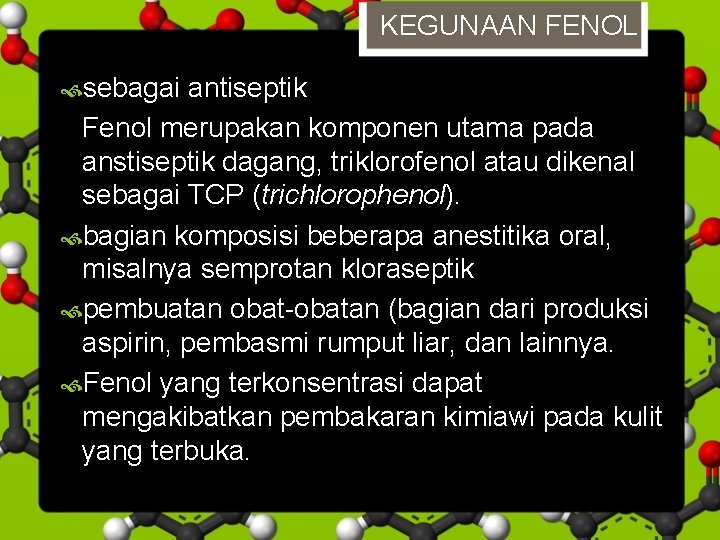 STRUKTUR FENOL Fenol adalah senyawa yang memiliki sebuah