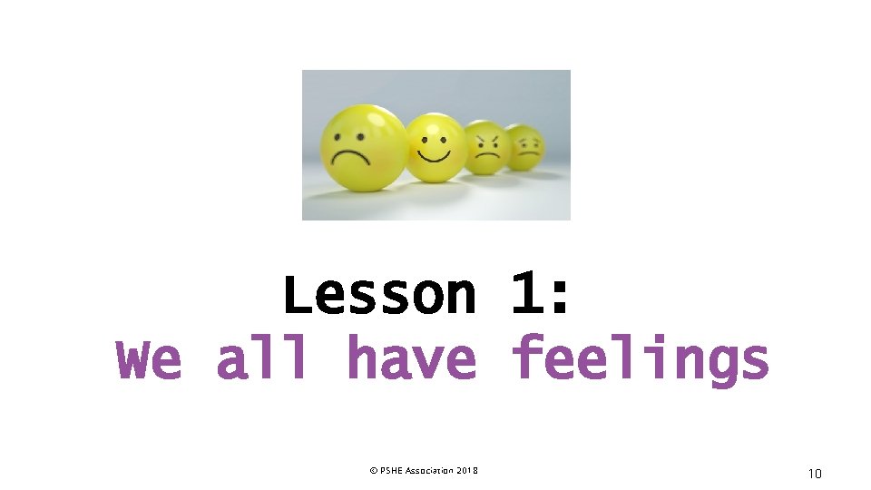 Lesson 1 We all have feelings PSHE Association