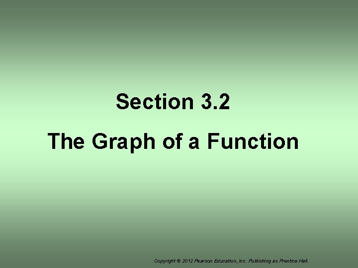 Section 3 2 The Graph of a Function