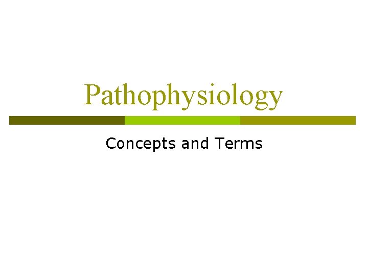 Pathophysiology Concepts and Terms Medical Terminology n n