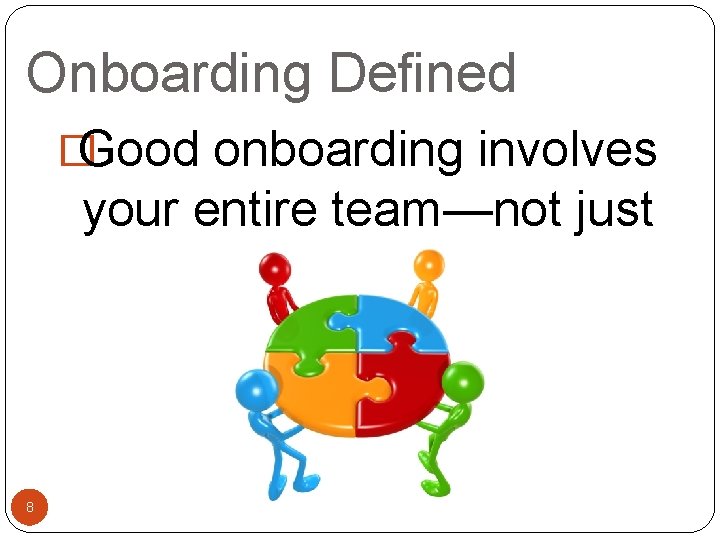 Everything Matters Successfully Onboarding Your Staff to Avoid