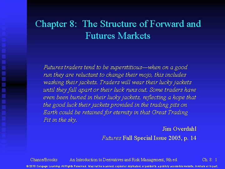 Chapter 8 The Structure of Forward and Futures