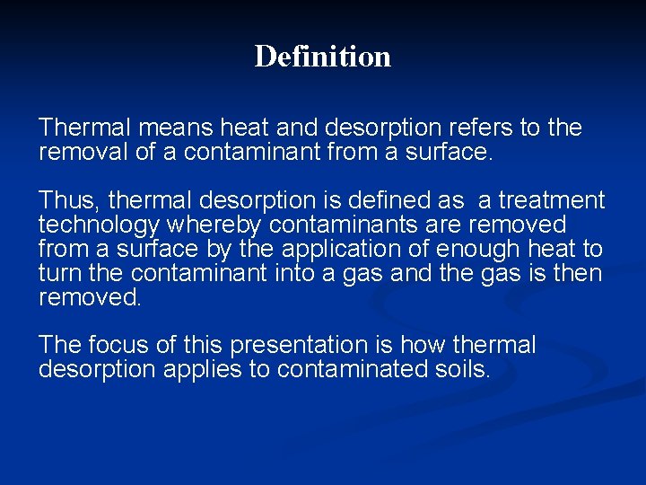 Thermal Desorption Presented by the members of Superior