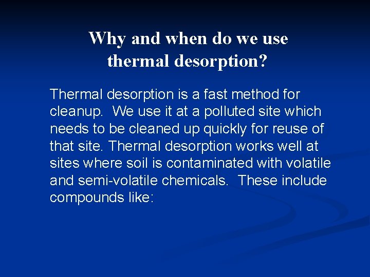 Thermal Desorption Presented by the members of Superior
