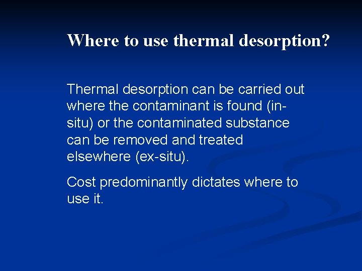 Thermal Desorption Presented by the members of Superior