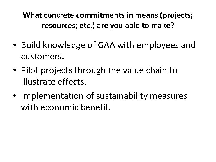 GAA Breakout Group Notes What concrete engagement will