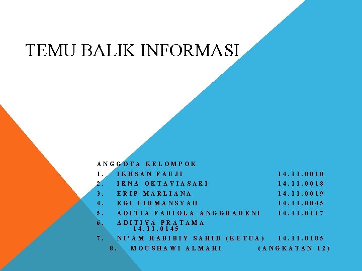 TEMU BALIK INFORMASI ANGGOTA KELOMPOK 1 IKHSAN FAUJI
