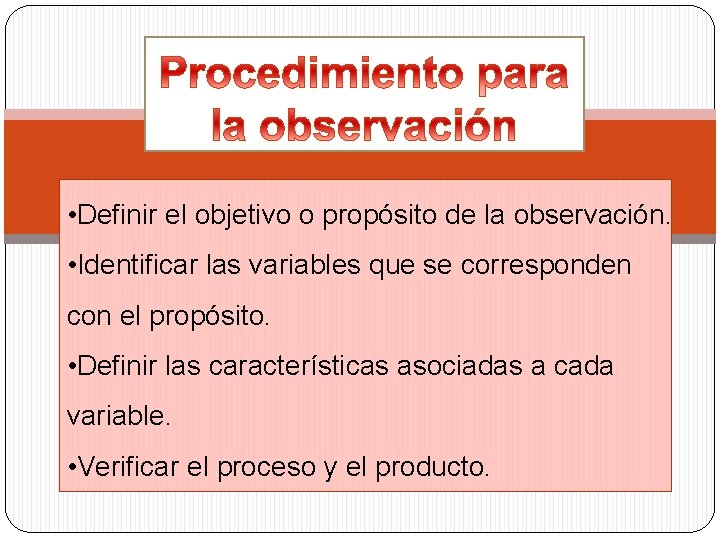 Procesos bsicos Observacin Descripcin Miremos al cabello de
