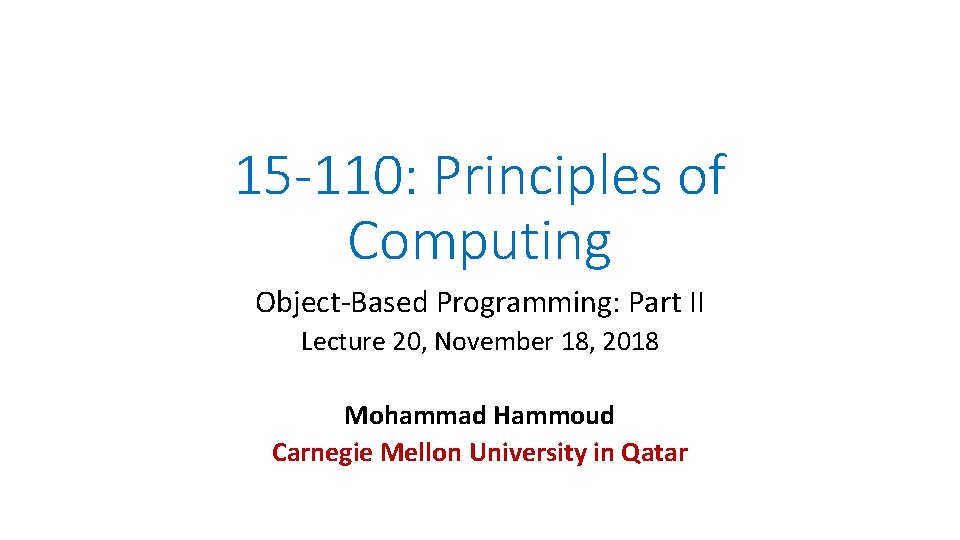 15 110 Principles of Computing ObjectBased Programming Part