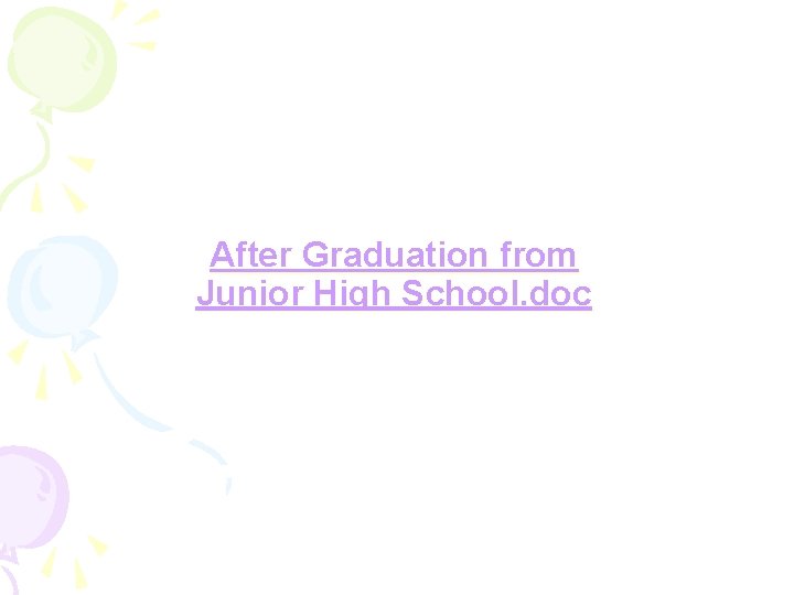 After Graduation from Junior High School The Current