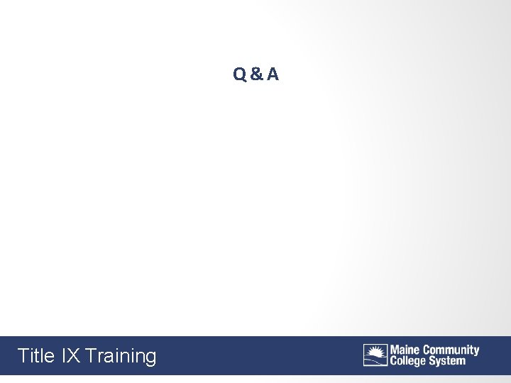 MAINE COMMUNITY COLLEGE SYSTEM Training for TIX Coordinators