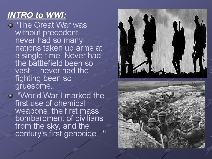 THE FIRST WORLD WAR INTRO to WWI The