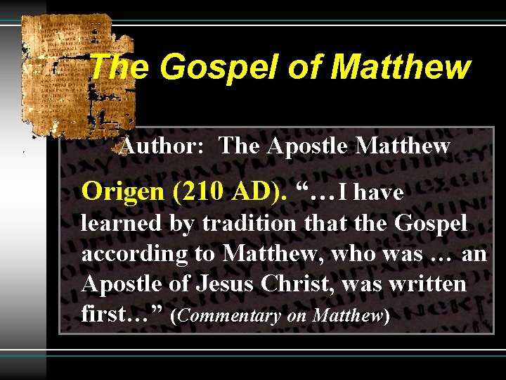 The Gospel of Matthew Introduction The Gospel of