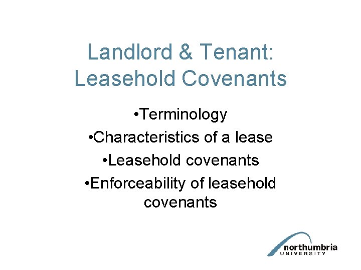 Landlord Tenant Leasehold Covenants Terminology Characteristics of a
