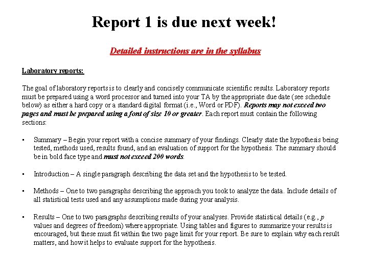 Report 1 is due next week Detailed instructions