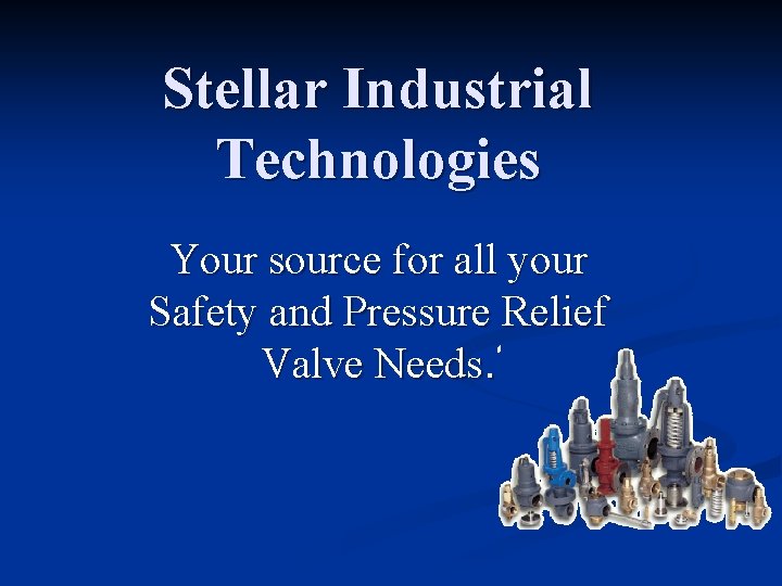 Stellar Industrial Technologies Your source for all your