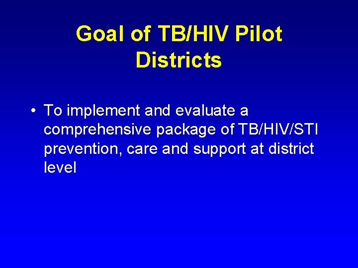 Lessons Learned from Pro TEST TBHIV Pilot Districts