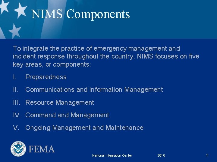 NATIONAL INCIDENT MANAGEMENT SYSTEM NIMS Overview For members