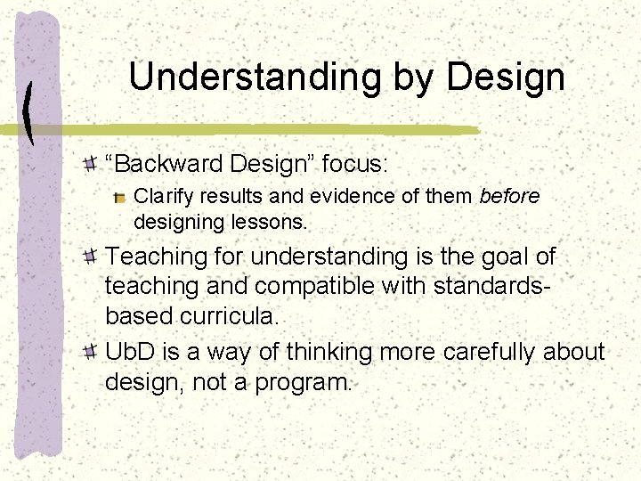Understanding by Design Highlights of the Work of