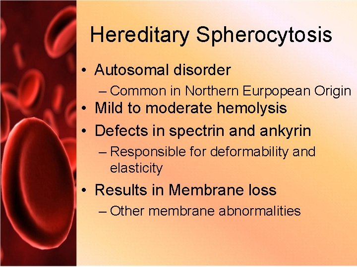 MLO 130 Hematology I Membrane Defects Introduction Hemolytic