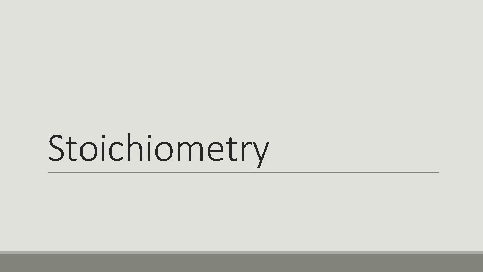 Stoichiometry StoichiometryWhat is it 2 types Composition ...