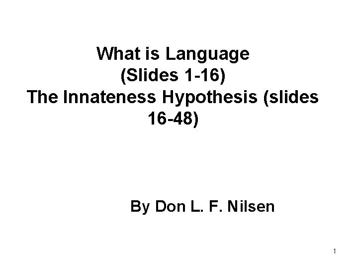 What is Language Slides 1 16 The Innateness