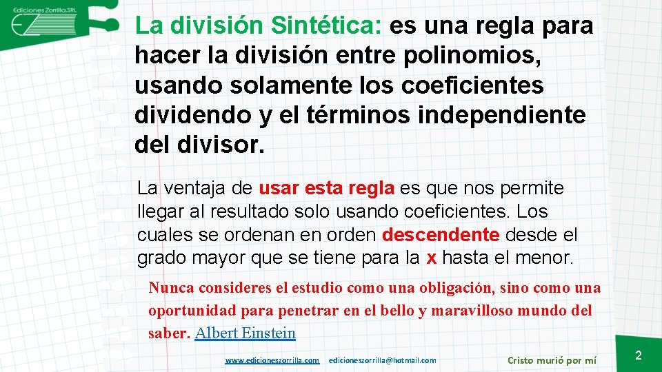 EXPRESIONES ALGEBRAICAS POLINOMIOS DIVISIN SINTTICA La divisin Sinttica
