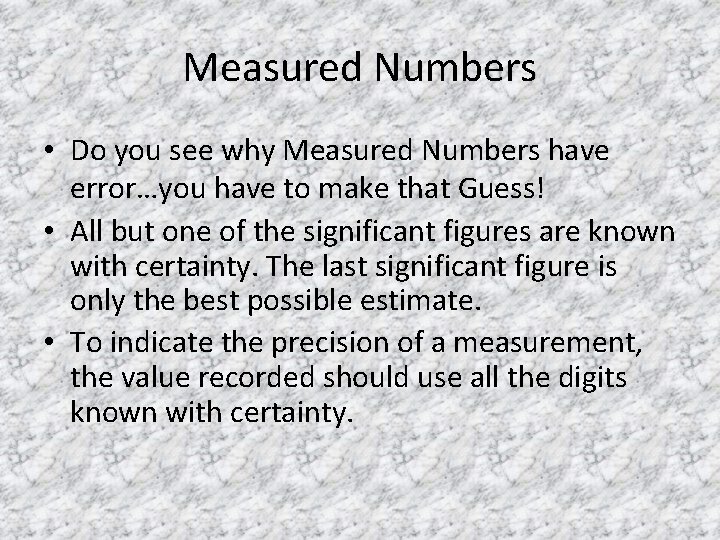Chapter 1 Measurements Significant Figures in Calculations Objectives