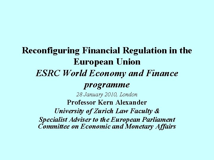 Reconfiguring Financial Regulation in the European Union ESRC