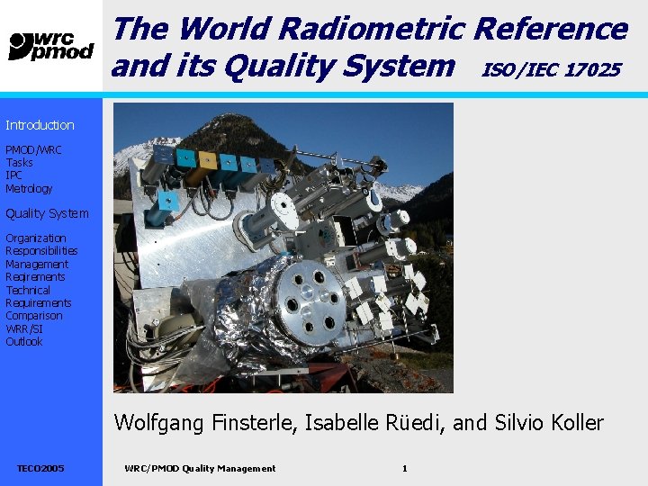 The World Radiometric Reference and its Quality System