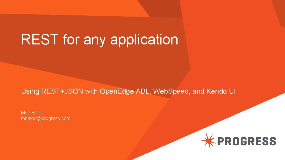 REST for any application Using RESTJSON with Open