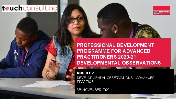 PROFESSIONAL DEVELOPMENT PROGRAMME FOR ADVANCED PRACTITIONERS 2020 21