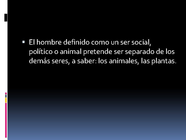 QUE ES EL HOMBRE El hombre definido como