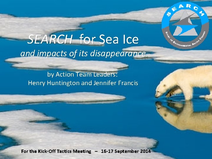 SEARCH for Sea Ice and impacts of its