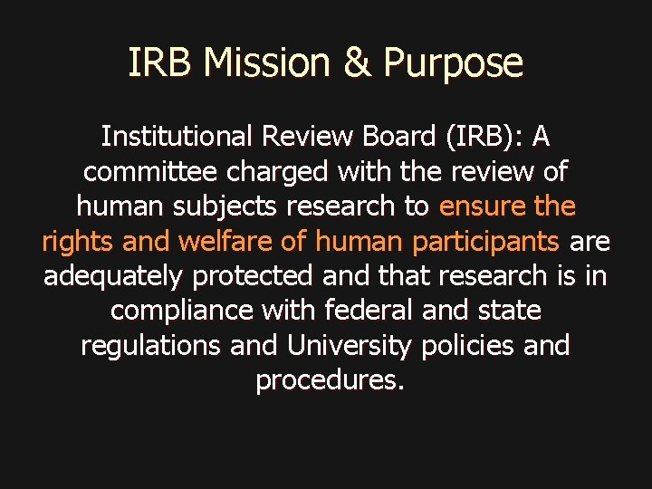 Institutional Review Board IRB 101 Oleg Kisselev Administrative