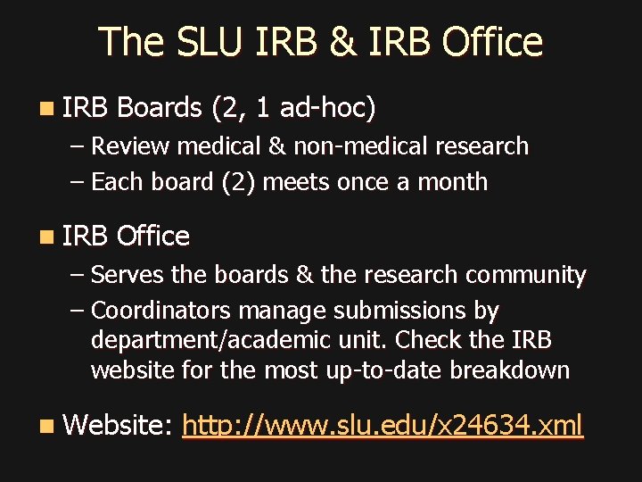 Institutional Review Board IRB 101 Oleg Kisselev Administrative
