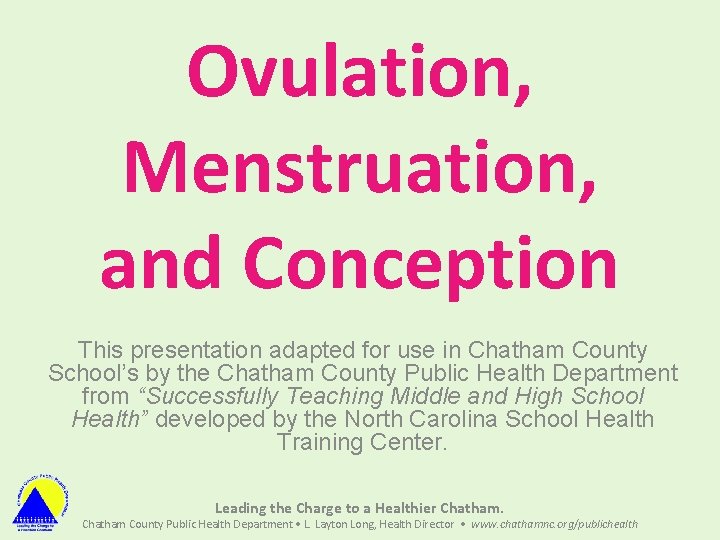 Ovulation Menstruation and Conception This presentation adapted for