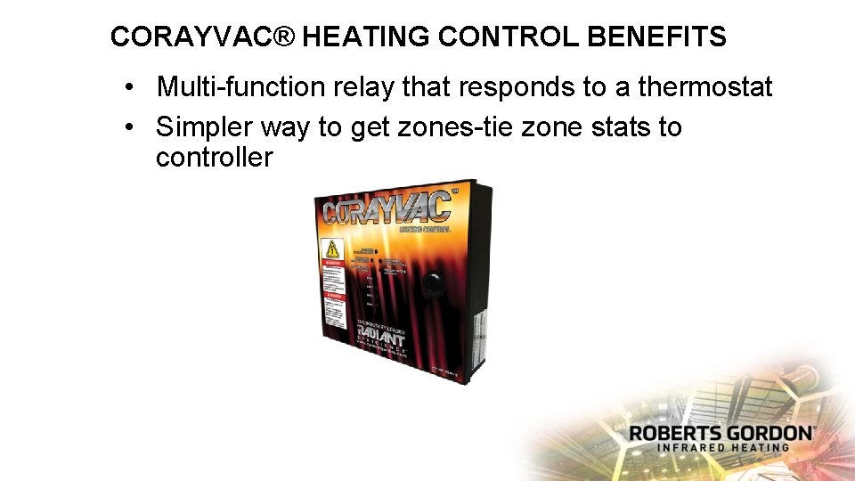 CONTROLS OVERVIEW VALUE PROPOSITION Energy efficient way to