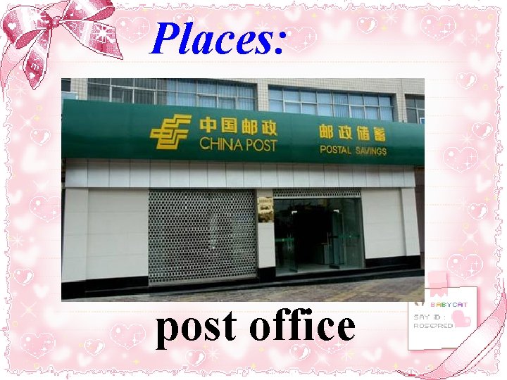 Places post office police station hotel restaurant bank
